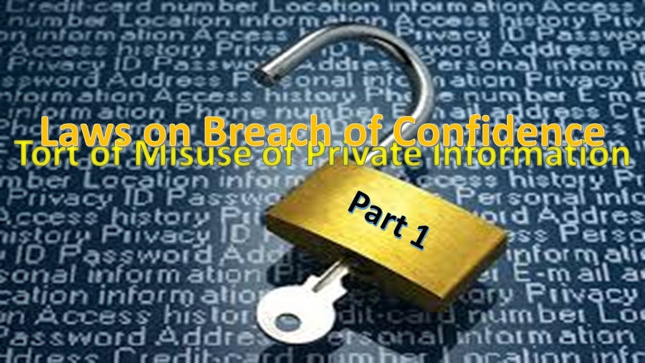 Part 1 Breach Of Confidence Misuse Of Private Information Final YouTube part-1-breach-of-confidence-misuse-of-private-information-final-youtube