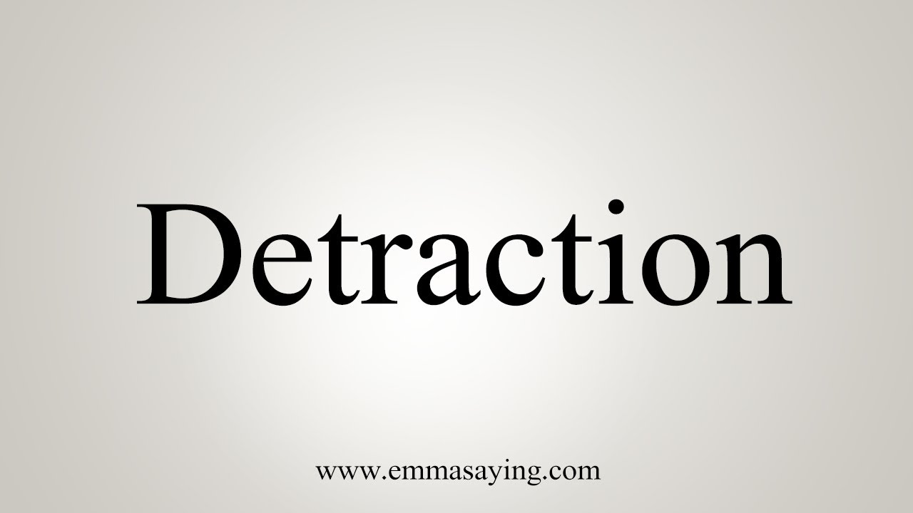How To Say Detraction Youtube