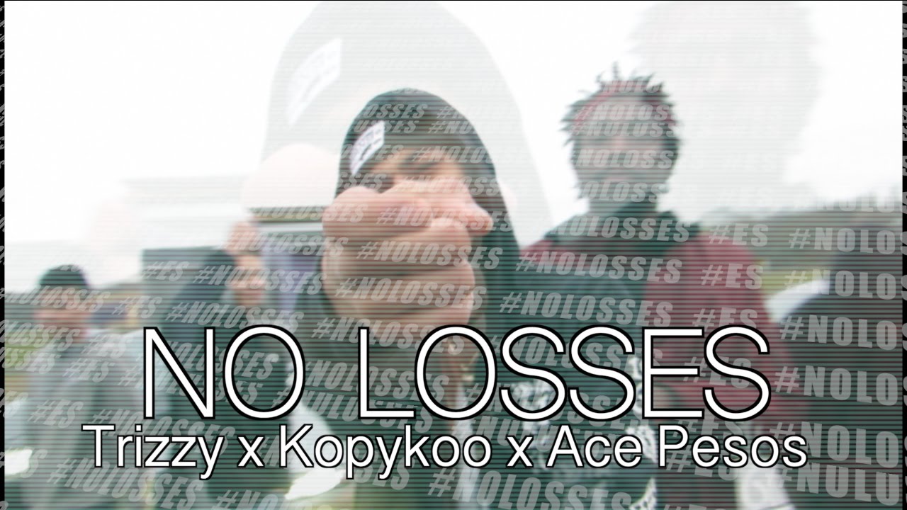 Trizzy x Kopykoo x Ace Pesos - No Losses | Directed by MadeByMac - YouTube