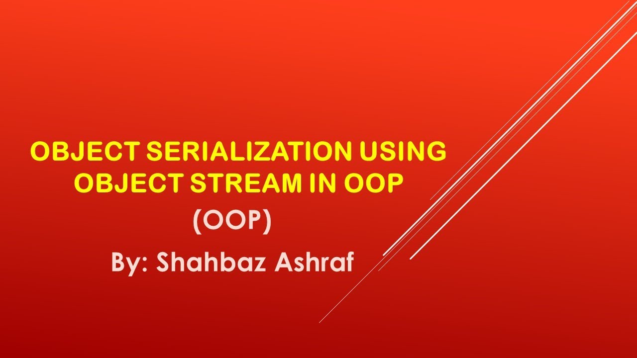 Object Serialization Using Object Stream In Oop Oop With C Oop 4167