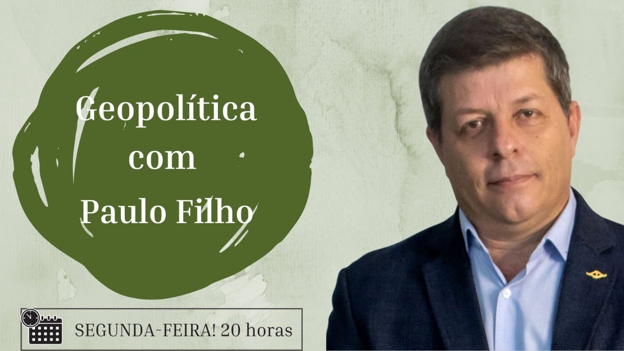 Geopolítica com Paulo Filho / Live de 2ª Feira - YouTube