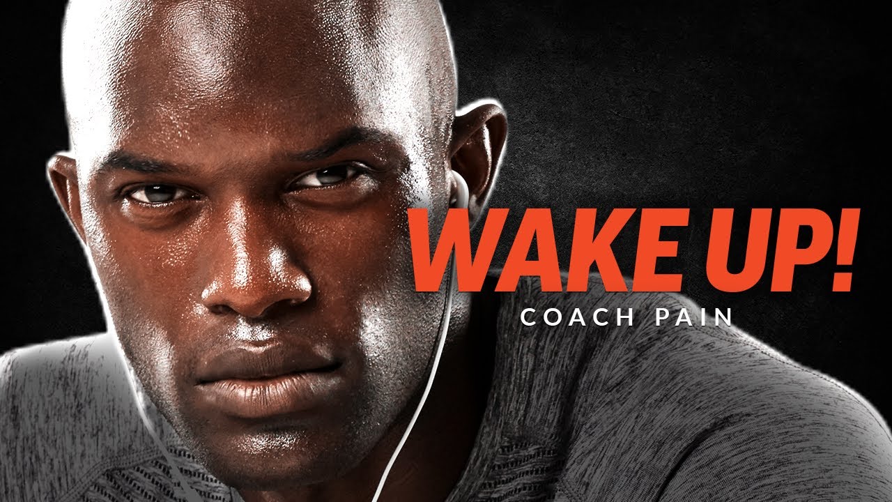 Coach Pain | WAKE UP! (Coach Pain Motivation) - YouTube