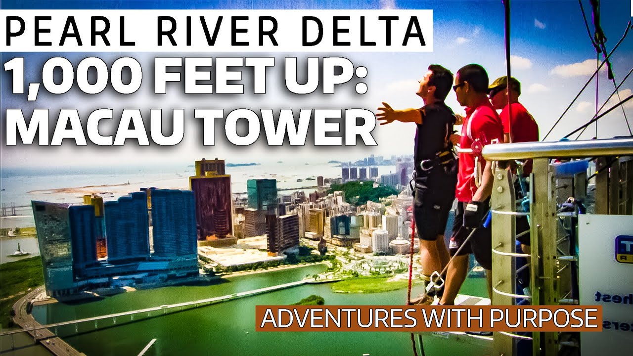 PEARL RIVER DELTA One Thousand Feet Up Macau Tower - YouTube