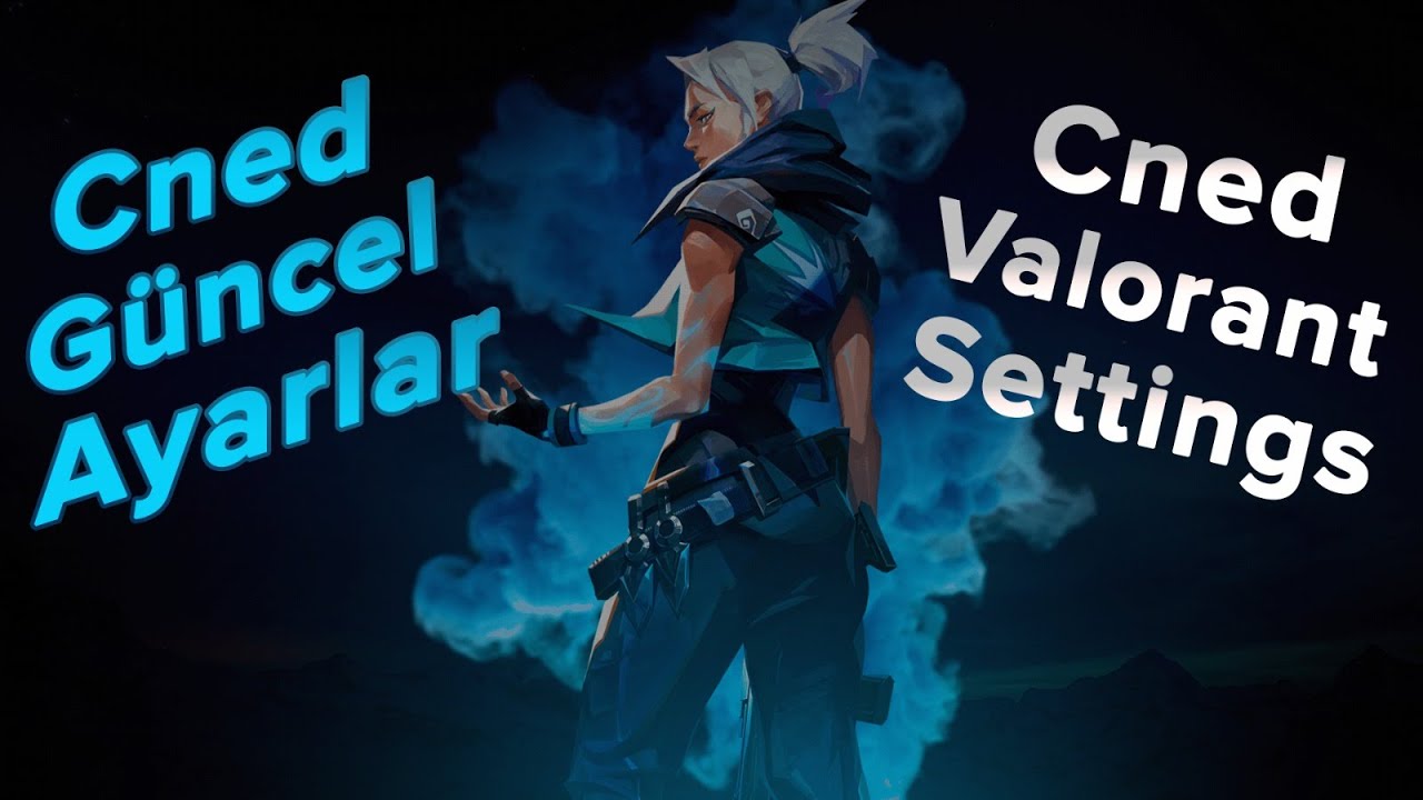 ACE cNed En Güncel Valorant Ayarları - 2021 (cNed Valorant Settings ...