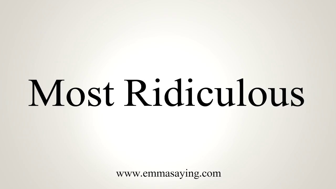 How To Say Most Ridiculous YouTube how-to-say-most-ridiculous-youtube