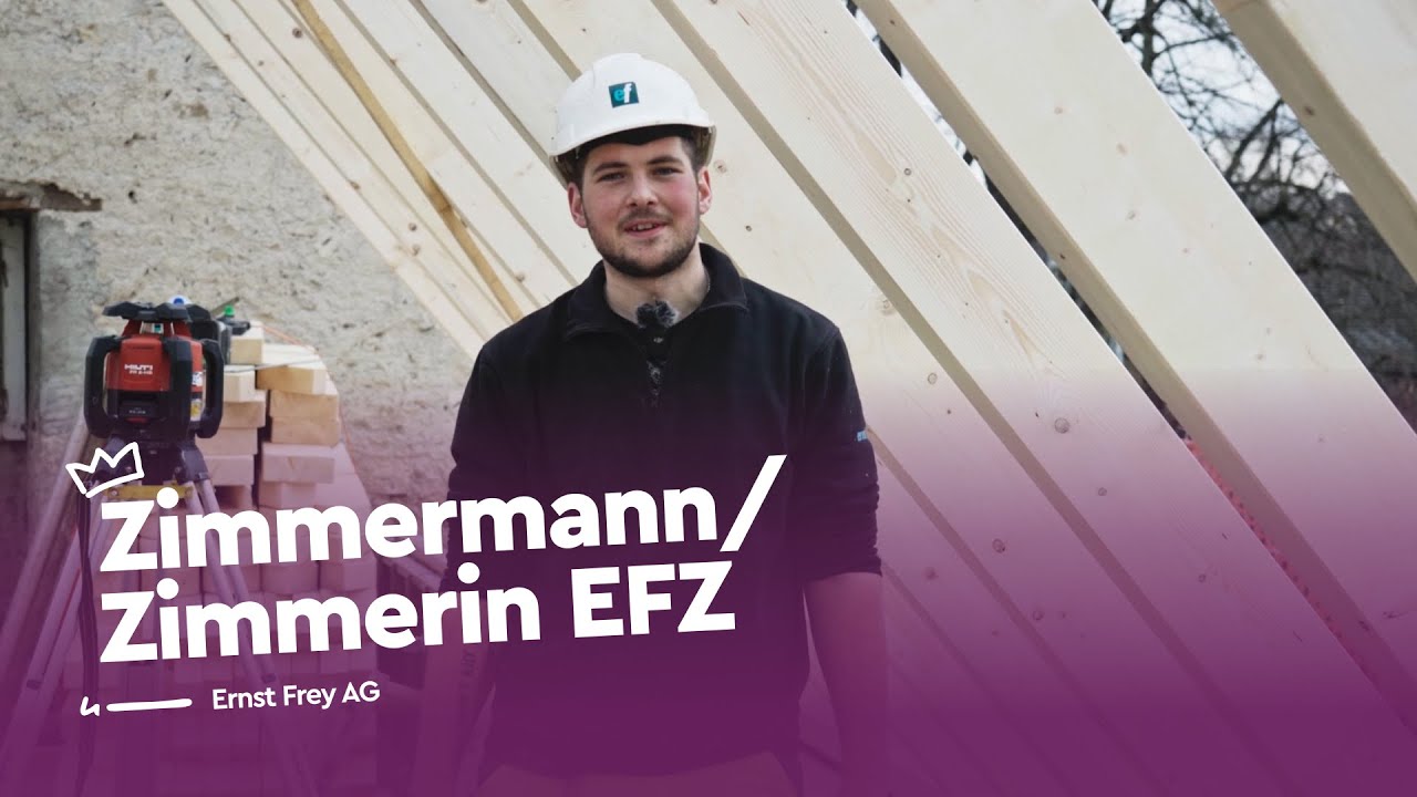 Mit Leidenschaft bauen: Zimmermann/Zimmerin EFZ - Ernst Frey AG ...