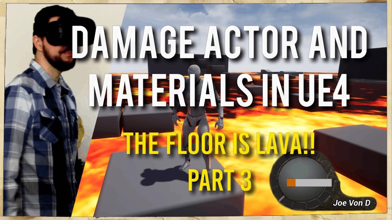 UE4 Damage Volumes And Materials | The Floor Is Lava!! Part 3 (Unreal ...