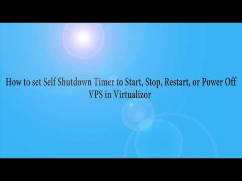 How to Set Self Shutdown, Start or Reboot Timer for Your VPS in Virtualizor Nayo Hosting - YouTube