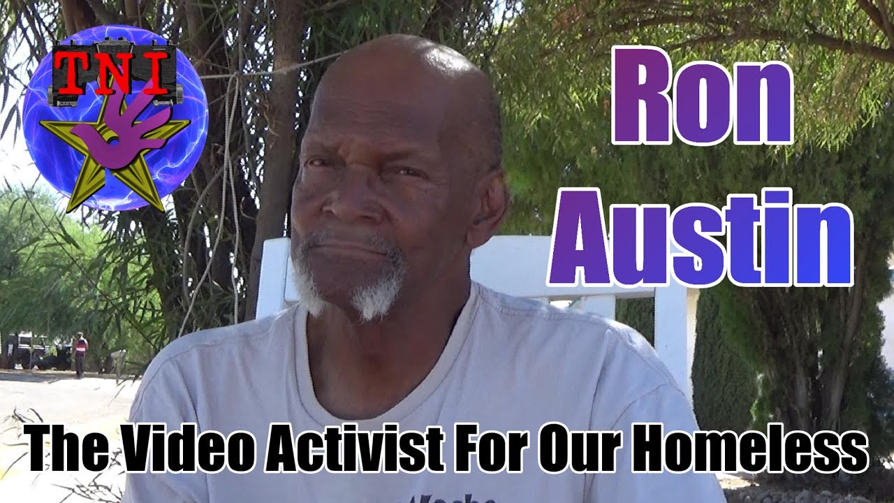 Ron Austin – The Video Activist For Our Homeless – TNI Interview - YouTube