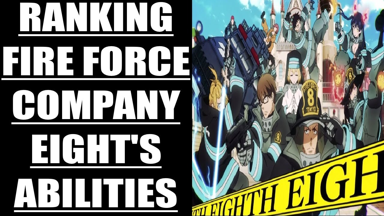 Ranking the Special Fire Force Company Eight's Abilities - YouTube
