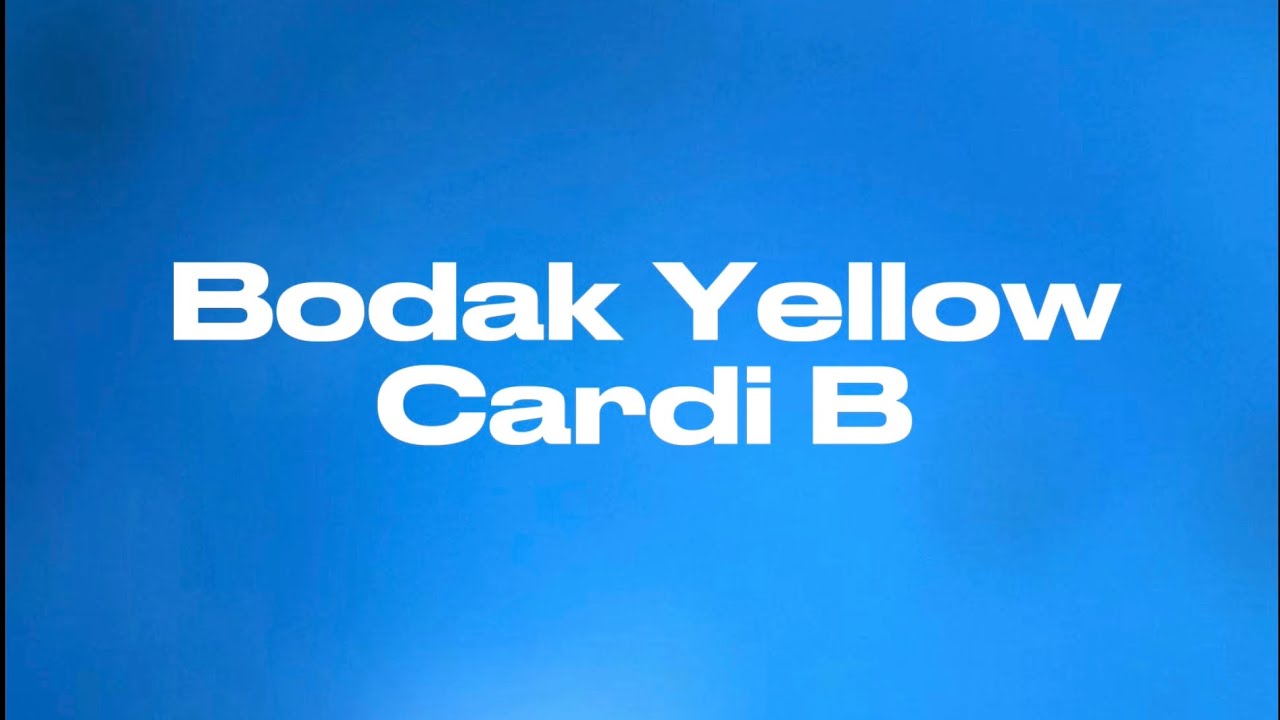 Bodak Yellow - Cardi B (Lyrics) - YouTube