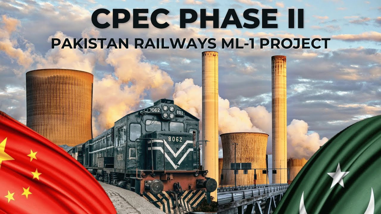 CPEC Phase 2: The Pakistan Railway ML1 Project That Will Transform the ...