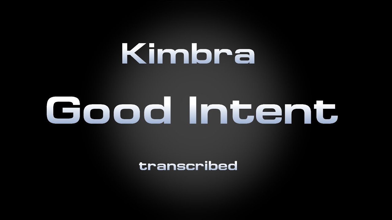 Kimbra - Good Intent (transcribed) - YouTube