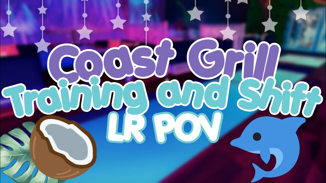 Coast Grill Training & Shift | LR POV (Roblox) - YouTube