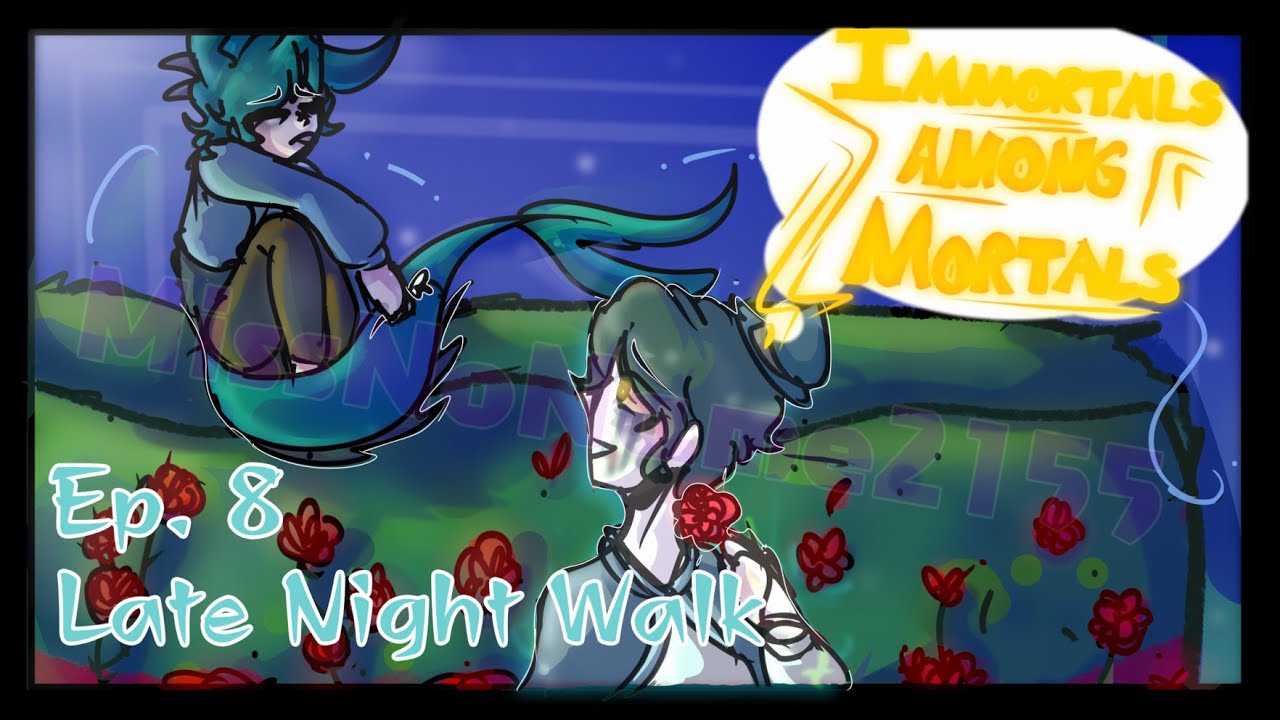 "Late Night Walk" |Ep. 8| (Immortals Among Mortals) - YouTube