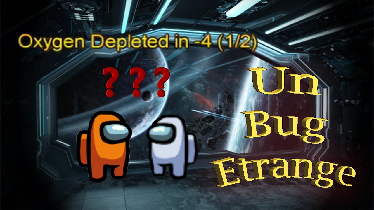 Un bug étrange sur Among US - YouTube