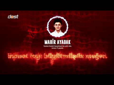 15 Temmuz Şehitleri   Mahir Ayabak