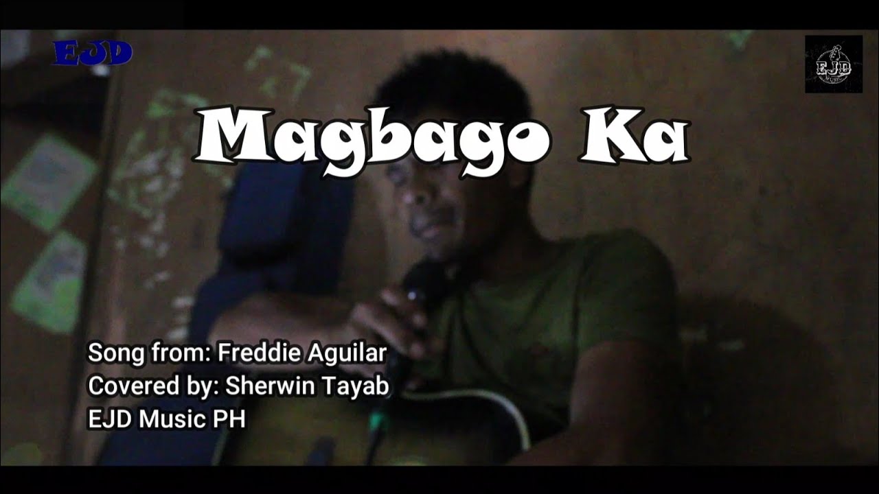 Magbago Ka - Freddie Aguilar | Sherwin Tayab Cover - YouTube Music