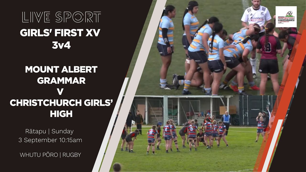 Rugby | NZSS National 1st XV Girls Championship | 3 v 4 | Mount Albert ...