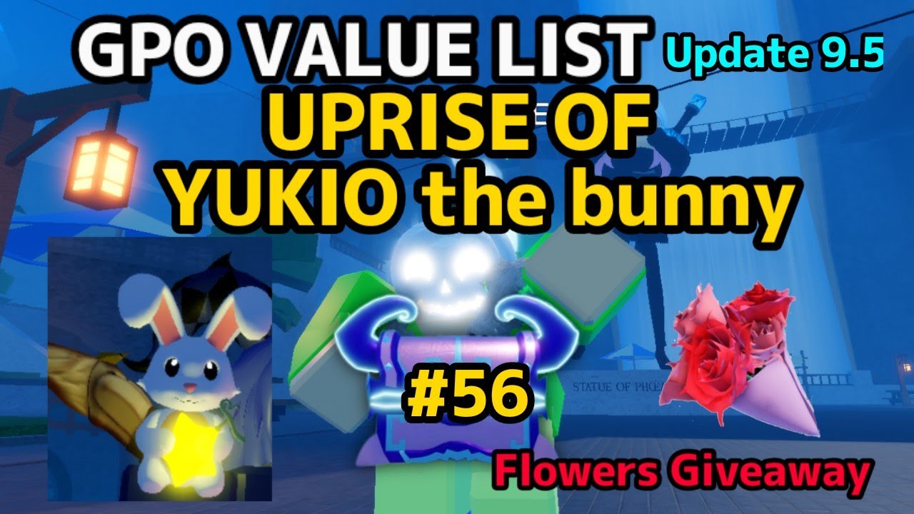 NEW GPO VALUE LIST UPDATE 9.5 #56 THE UPRISE OF YUKIO THE BUNNY - YouTube