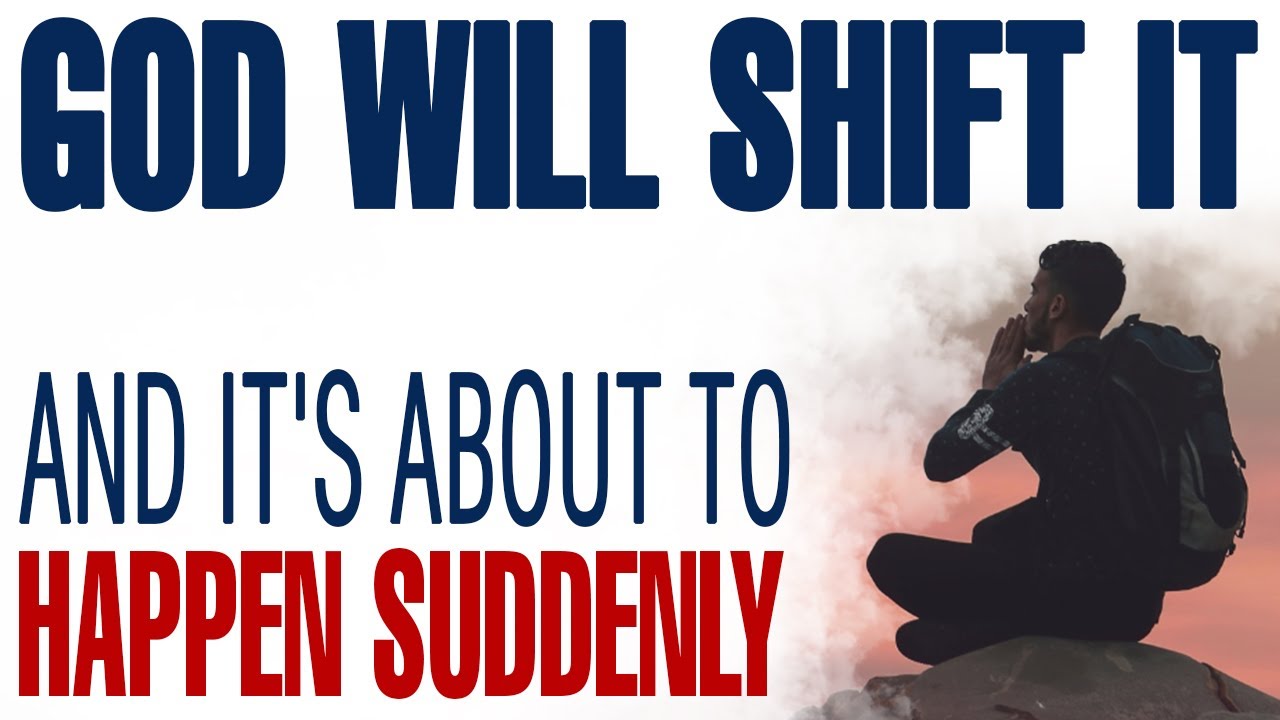THE SHIFT YOU’VE BEEN PRAYING FOR IS ABOUT TO HAPPEN SUDDENLY ...