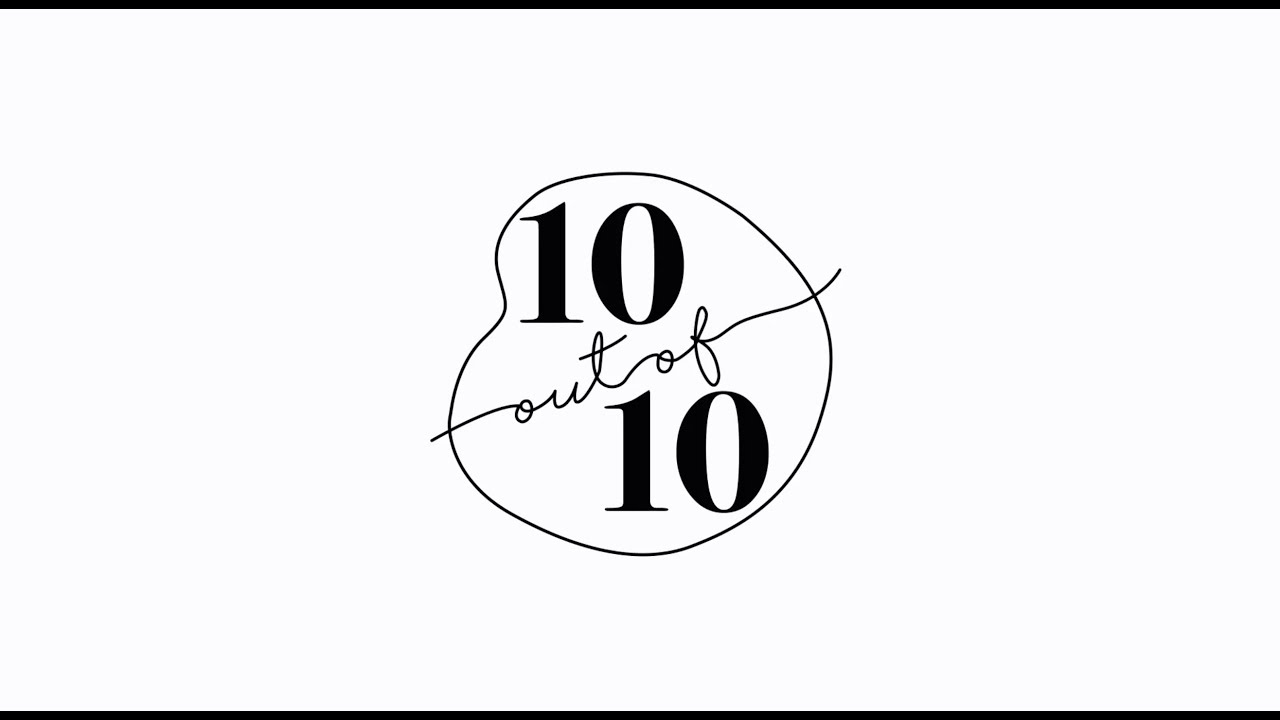 We're 10 out of 10 - YouTube