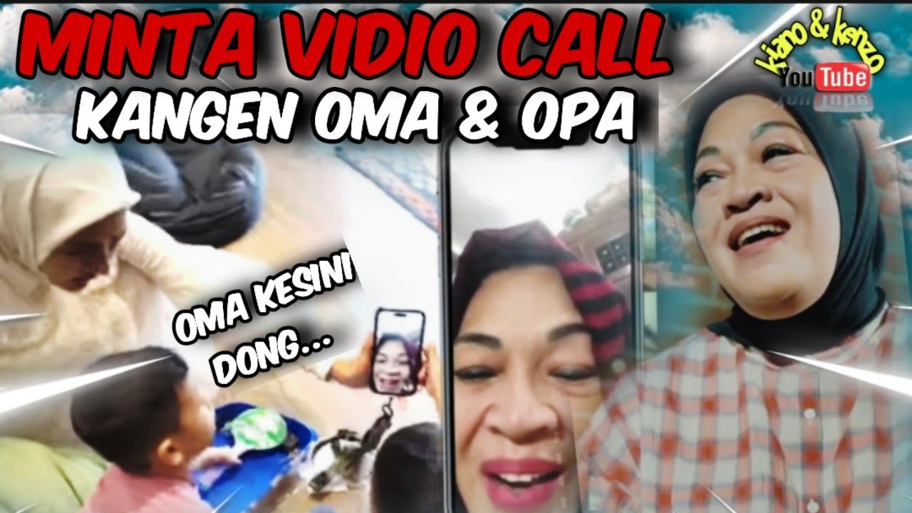 KANGEN OMA & OPA ‼️MINTA VIDIO CALL SAMA OMA DAN OPA DI SURUH KE RUMAH KAKAK @galerikiano - YouTube
