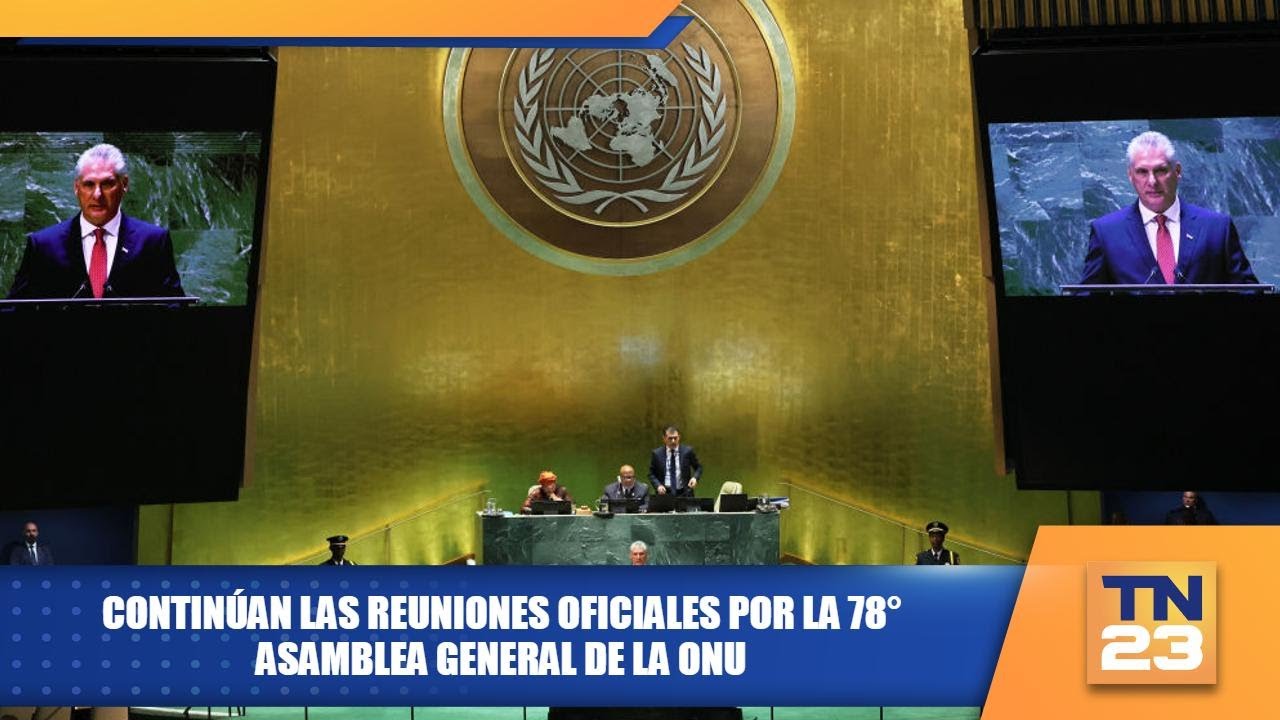 Continúan las reuniones oficiales por la 78° Asamblea General de la ONU ...