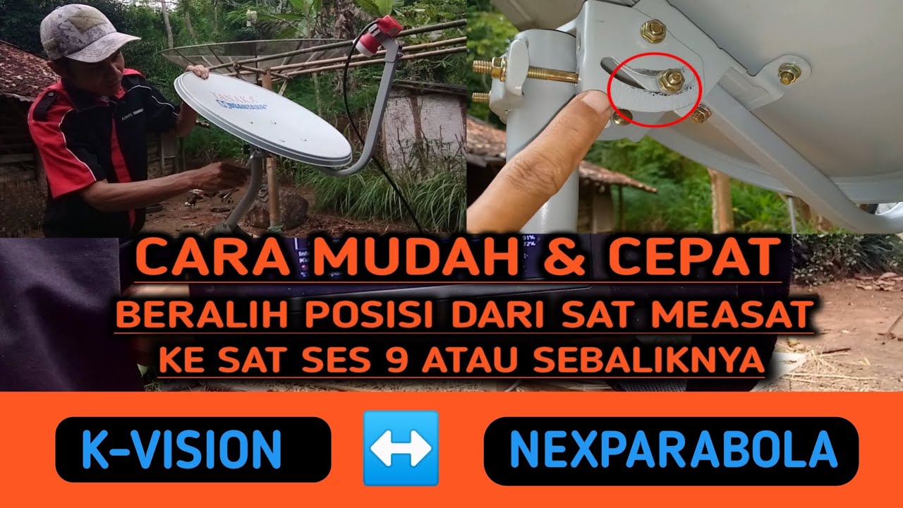 CARA MUDAH & CEPAT BERALIH POSISI PARABOLA DARI MEASAT KE SES 9 - YouTube