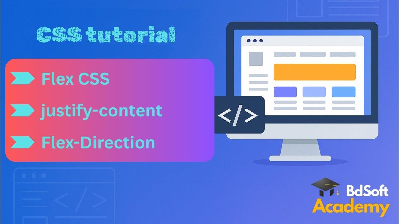css flex | CSS Flexbox Bangla Tutorial | Flex Container & Items Explained | BDSoft Academy - YouTube