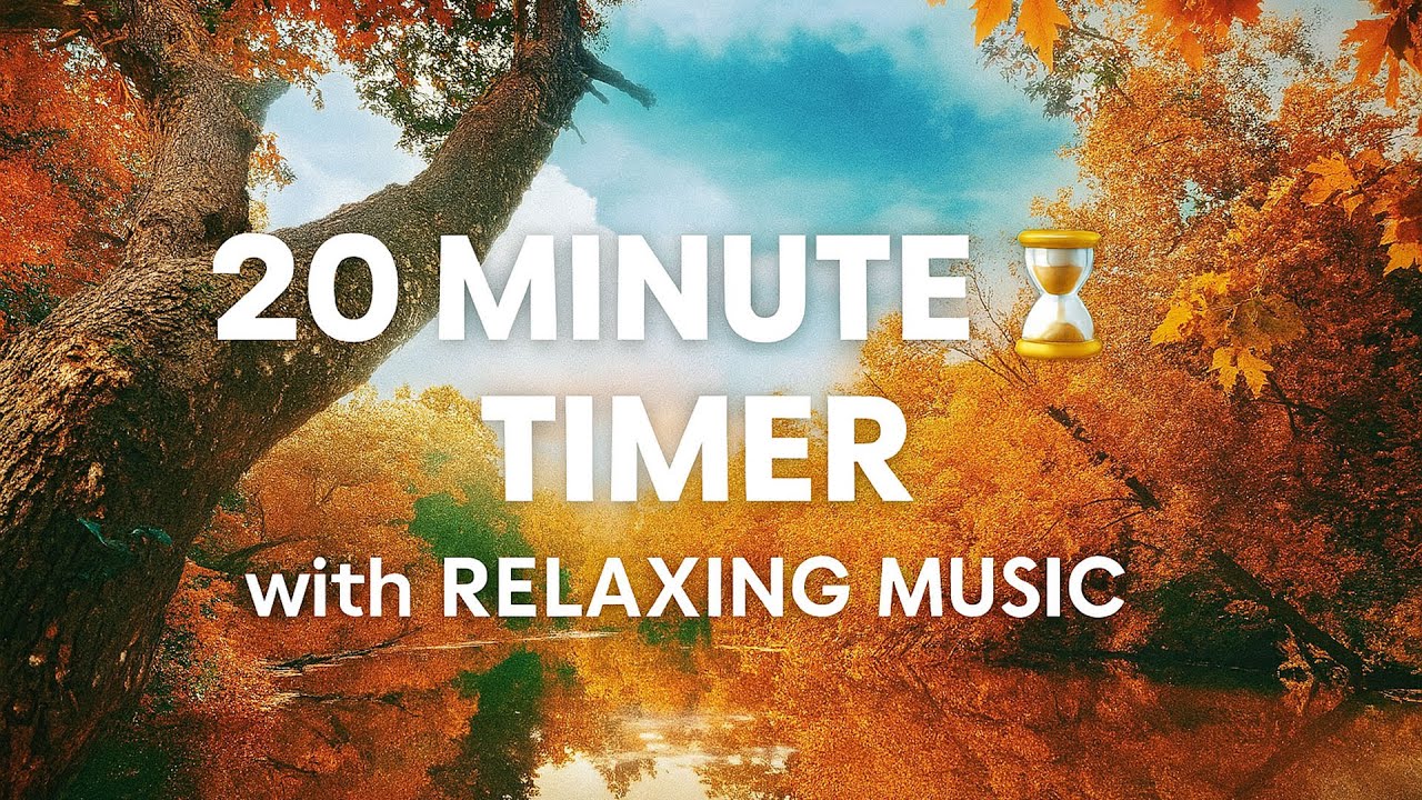 20 Minute Timer with Relaxing Music ⏳ Gentle Countdown for Focus, Meditation & Breaks - YouTube