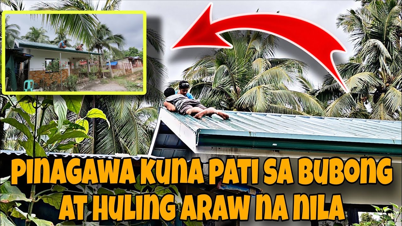 ANG HULING ARAW NG TRABAHO NILA DITO SA AMING BAHAY - YouTube