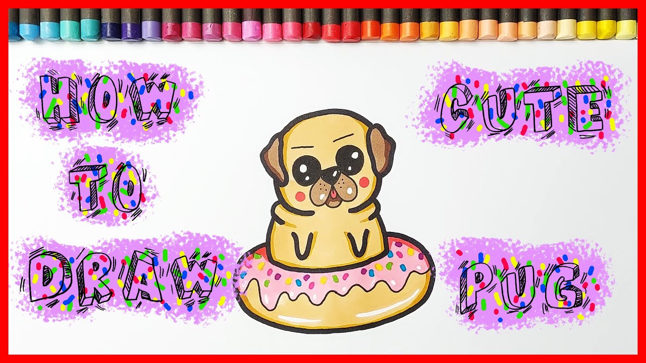 HOW TO DRAW A CUTE PUG | DRAWING FOR KIDS | INSPIRATIONAL - YouTube