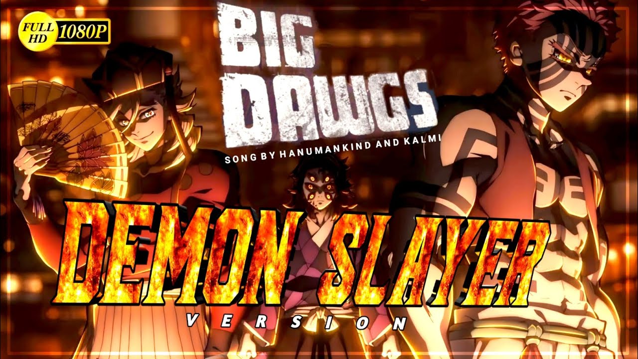 Big Daws Song in Demonslayer version 🥵 Song : Hanumankind - Big Dawgs ...