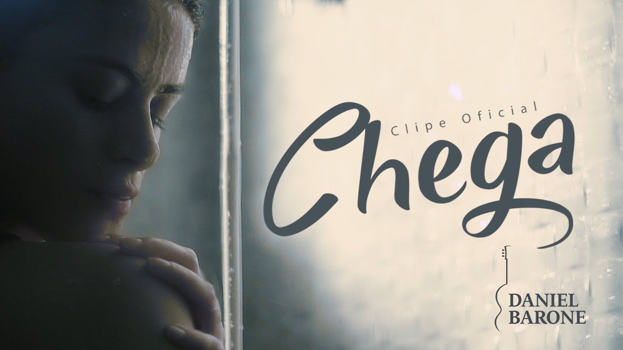 Daniel Barone - Chega (Clipe Oficial) - YouTube