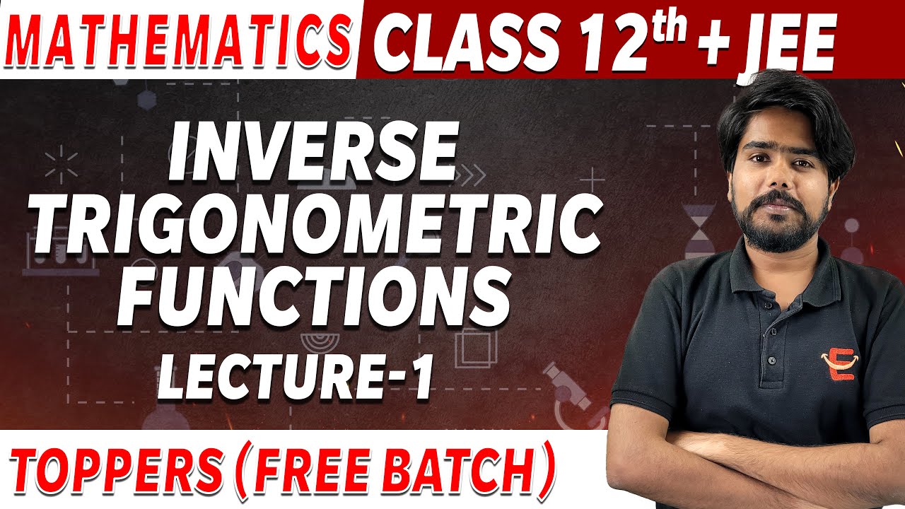 INVERSE TRIGONOMETRIC FUNCTIONS - 01 | Introduction | Class 12 Maths ...