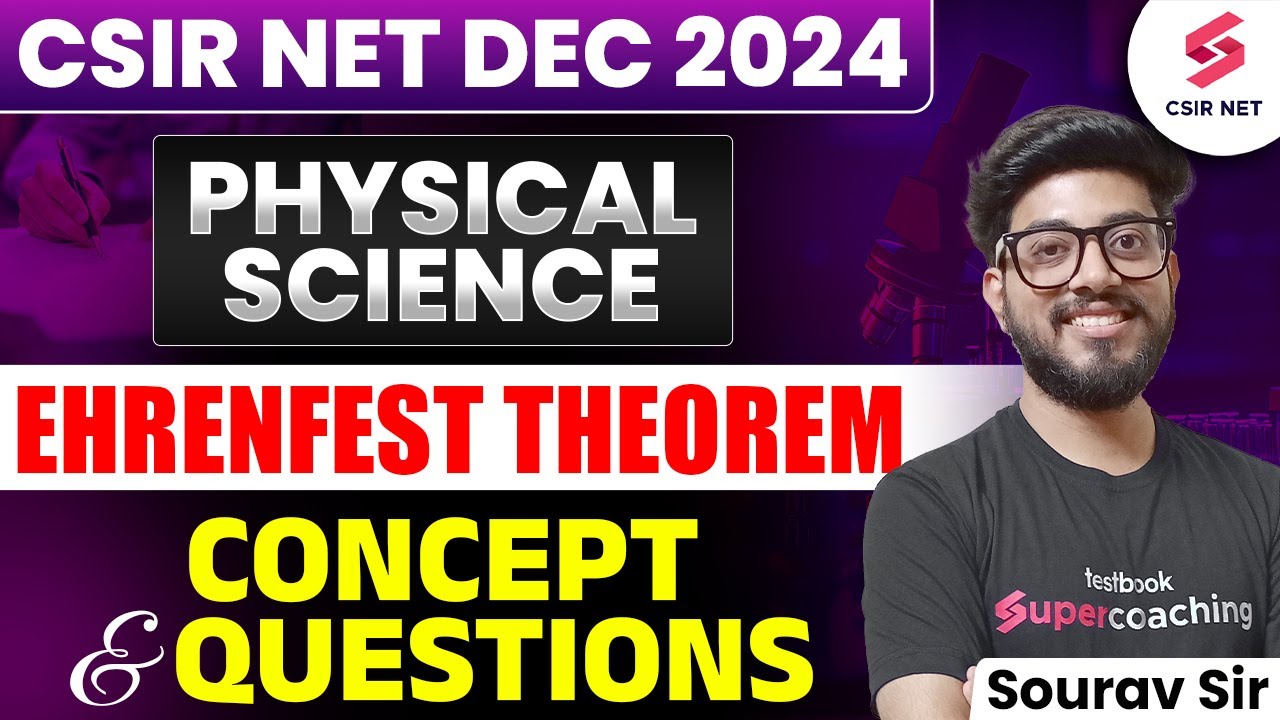 Quantum Mechanics CSIR NET Physics | Ehrenfest Theorem Concept | CSIR NET Physics 2024 | Sourav ...