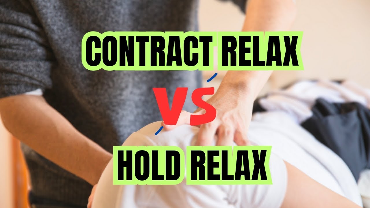 Contract Relax VS Hold Relax|Which PNF Stretching Is Better - YouTube