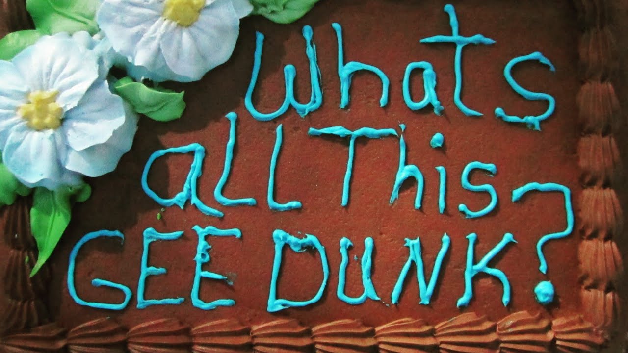 What's All This GEEDUNK - YouTube