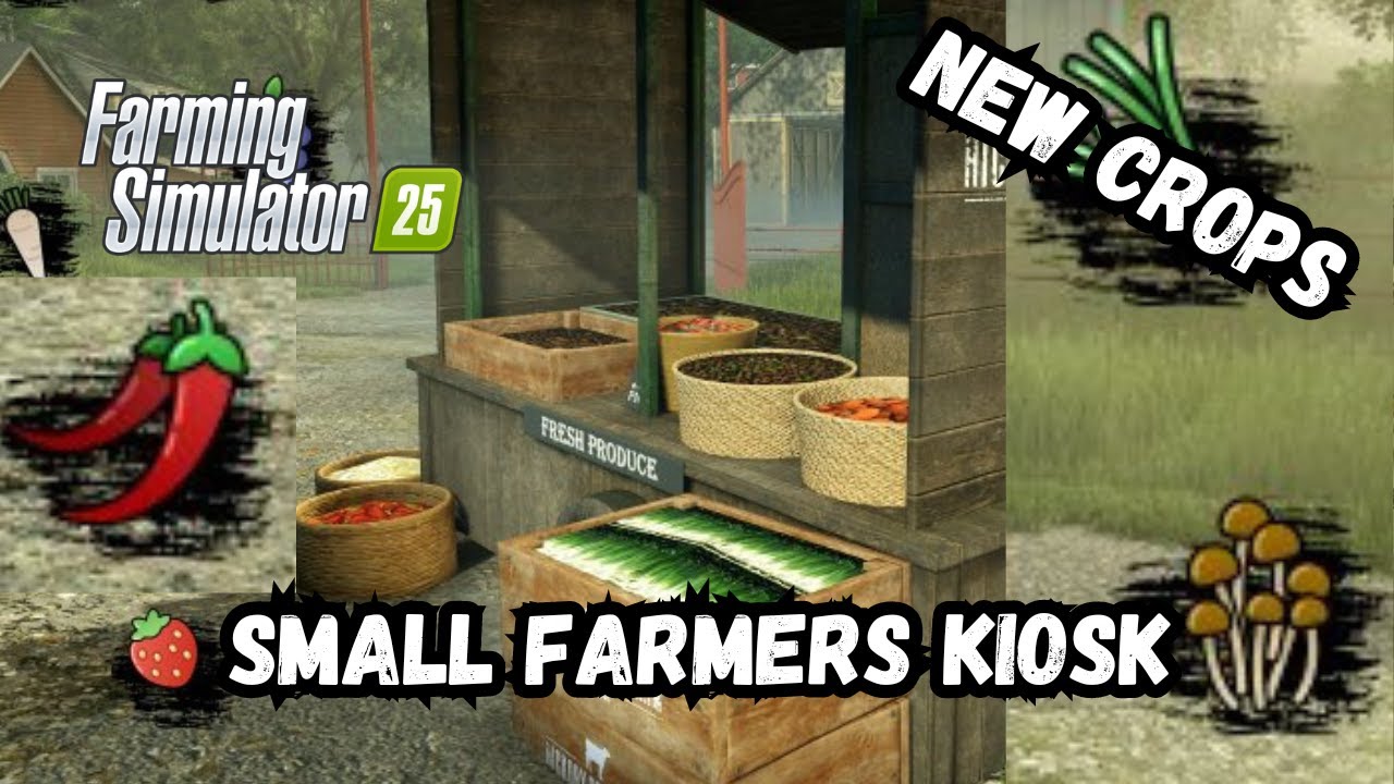 Small Farmers Kiosk (New Crops) - Farming Simulator 25 XBOX - YouTube