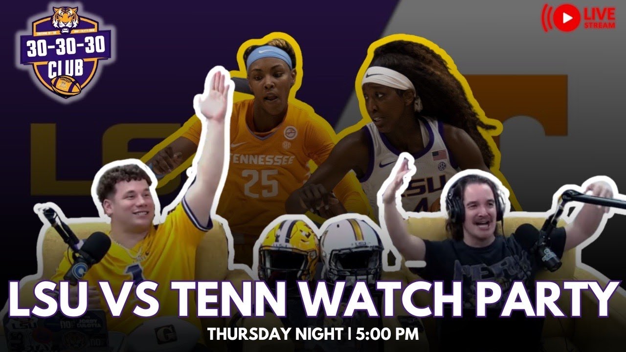 LSU Women's Hoops vs Tennessee WATCH PARTY | Can the Tigers stay ...