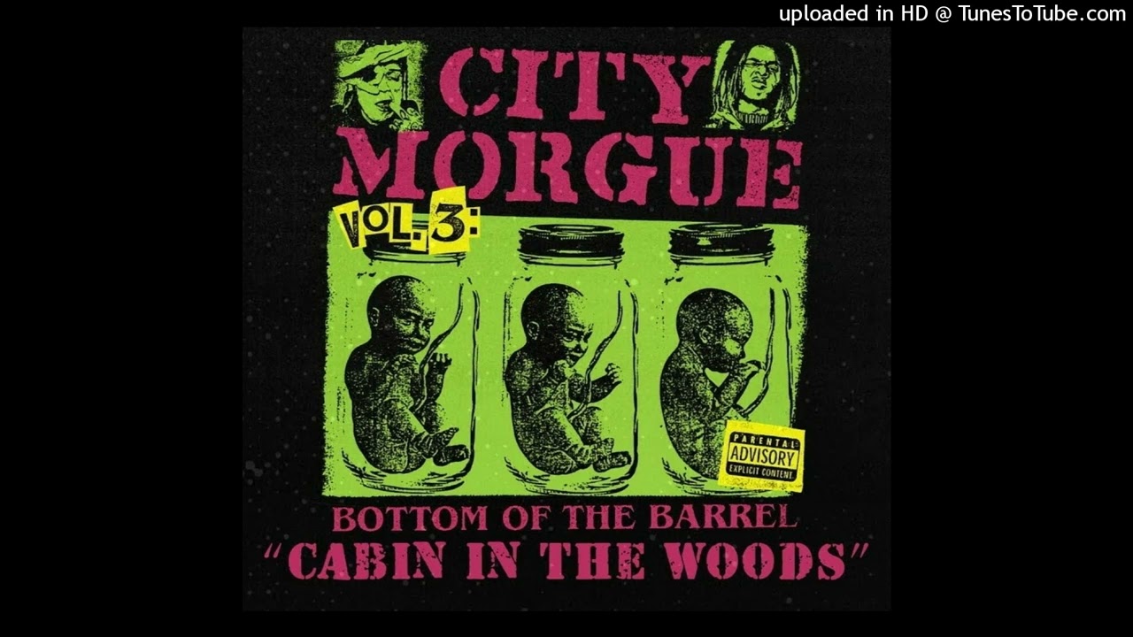 City Morgue - Cabin In The Woods [INSTRUMENTAL] | VOL3 BOTTOM OF THE ...