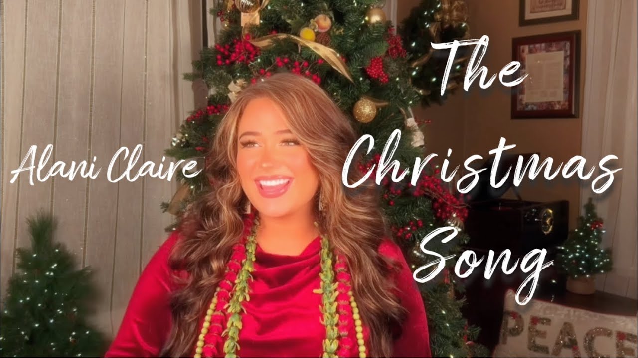 The Christmas Song - (Cover by Alani Claire) - YouTube