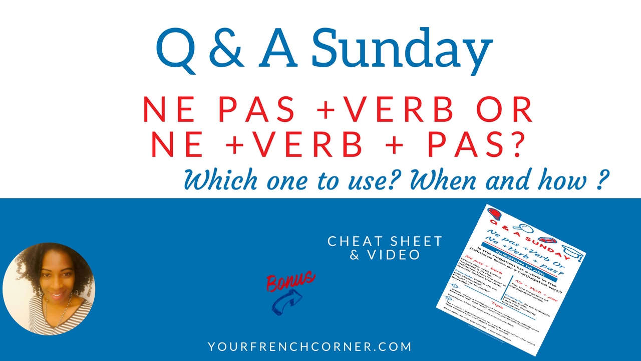Q&A Sunday: When to Use Ne pas +Verb Or Ne +Verb + pas? - YouTube