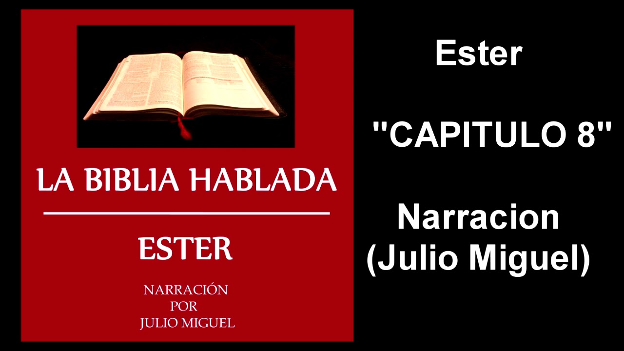 La Santa Biblia Ester Capitulo 8 - YouTube