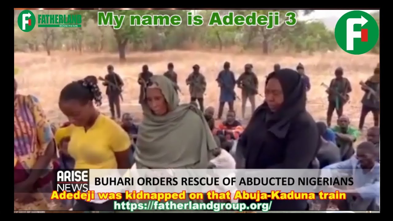 My name is Adedeji 3 | President Buhari has ordered the Rescue of ...