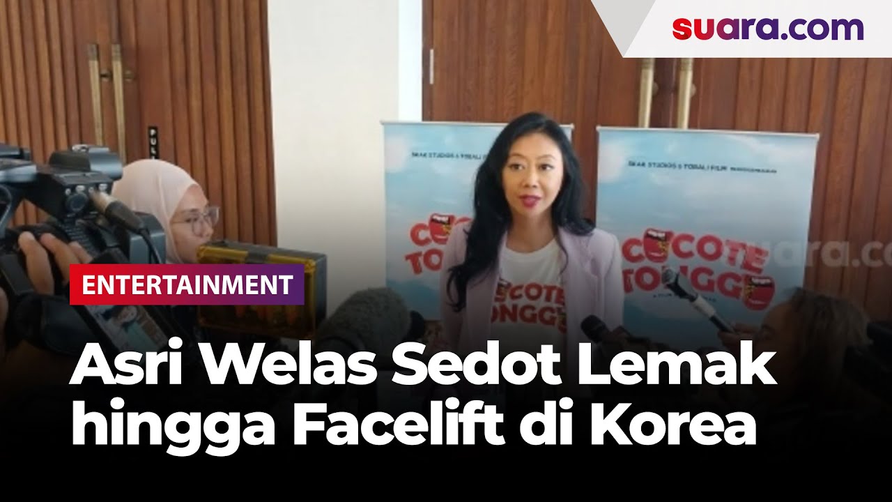 Sedot Lemak hingga Facelift di Korea, Pipi Asri Welas Makin Tirus - YouTube