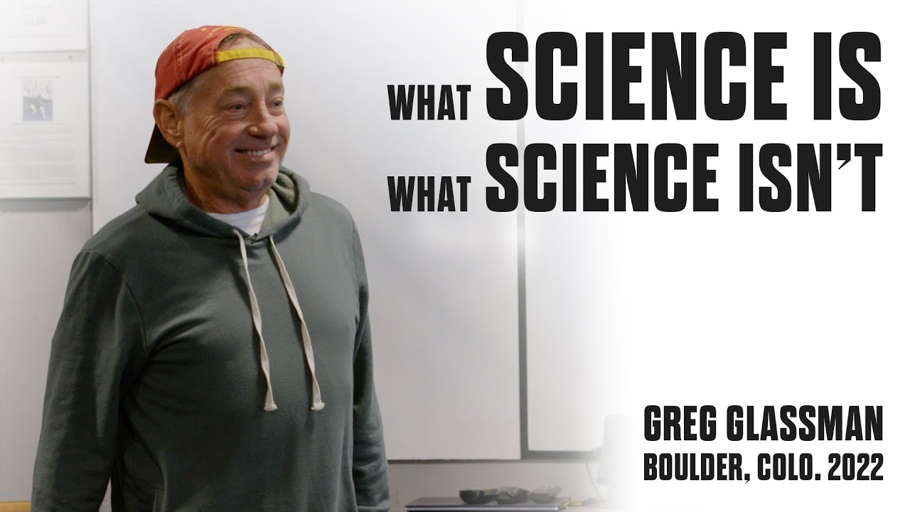 What Science Is, and What It Isn't — Greg Glassman, Boulder 2022 - YouTube