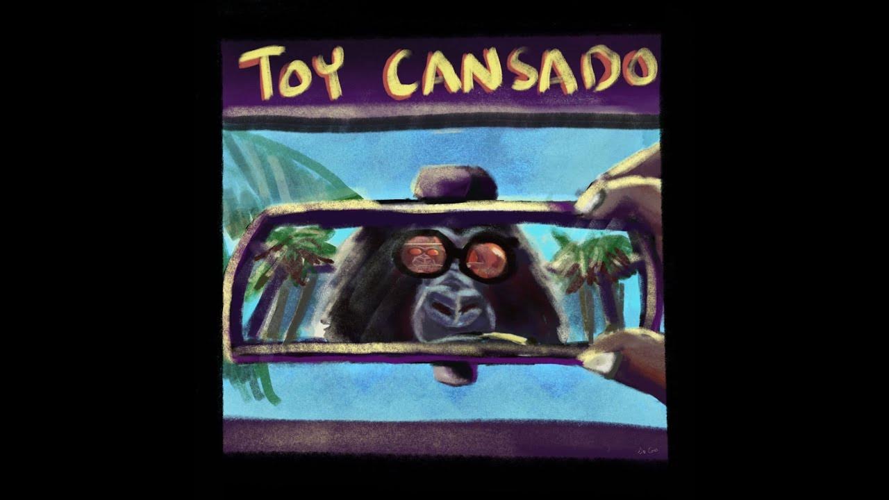 Toy Cansado Youtube