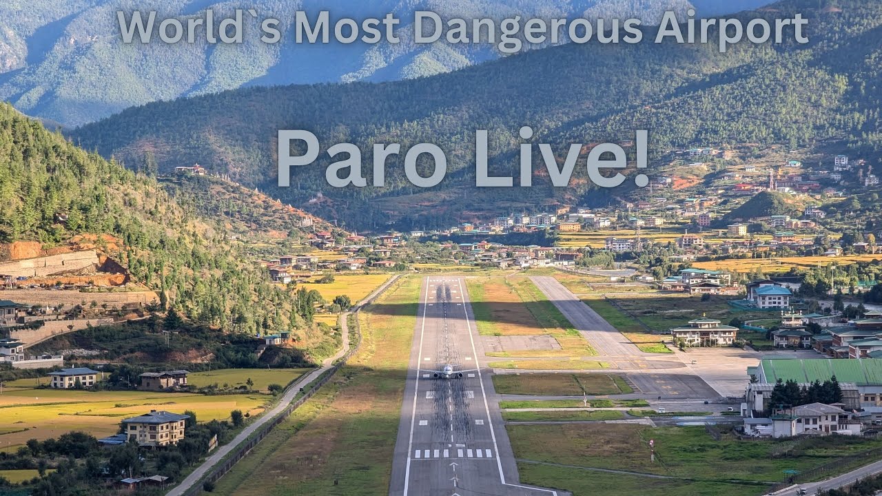 🔴 Paro airport Live The world's most dangerous airport - YouTube